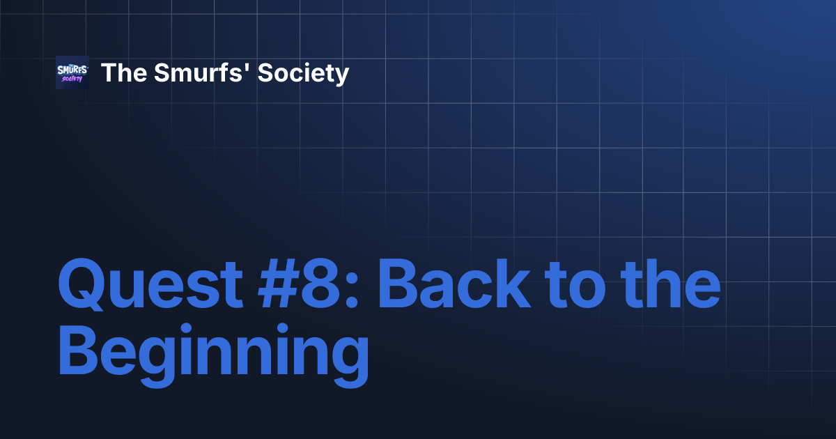 Quest #8: Back to the Beginning | The Smurfs' Society