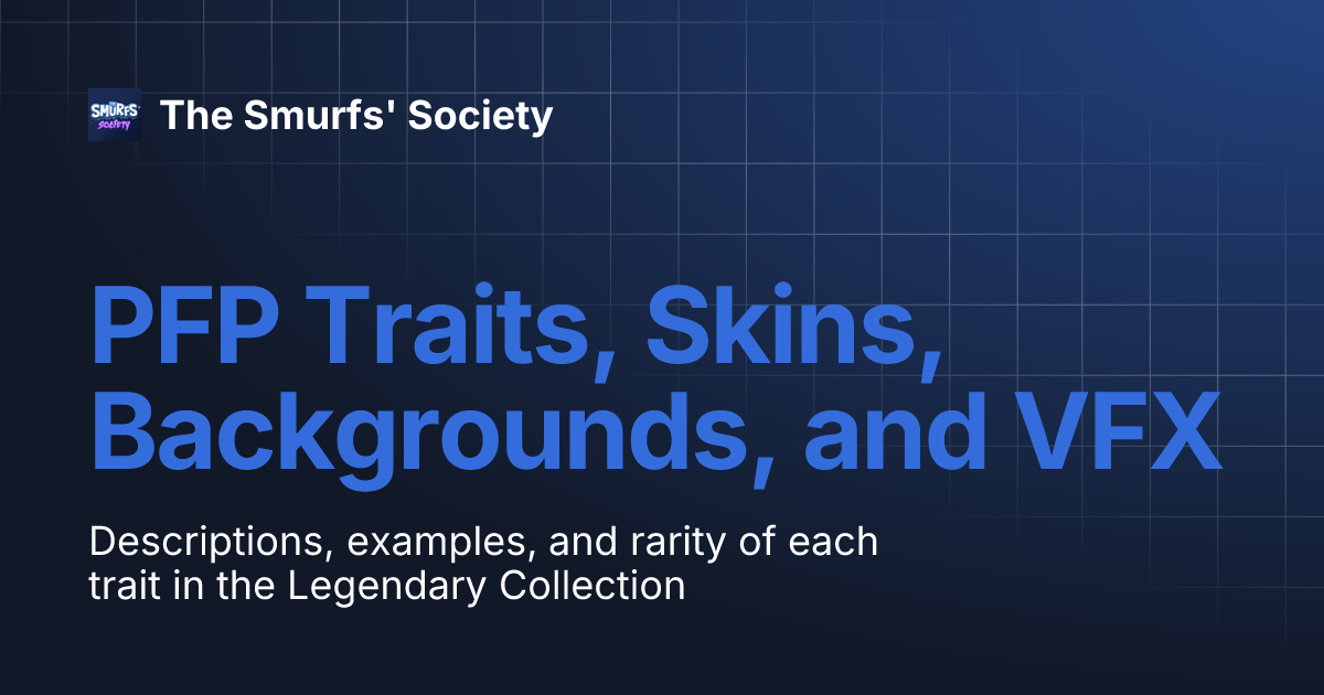 PFP Traits, Skins, Backgrounds, and VFX | The Smurfs' Society